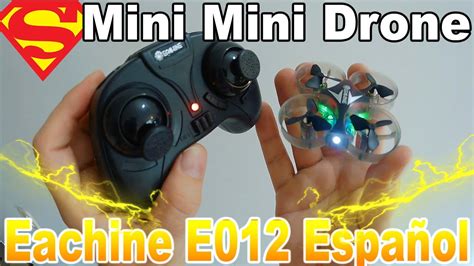 Eachine E012 Mini Review Español Prueba Eachine E012 Vs Eachine E010 Youtube