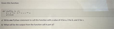 Solved Given This Function Def Stuff Abcda∗b−b∗