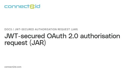 Jwt Secured Authorisation Request Jar · Docs · Connect2id