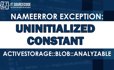 Uninitialized Constant Activestorageblobanalyzable Solved