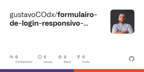 Github Gustavocodxformulairo De Login Responsivo Com Html E Css