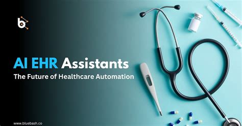 Ai Ehr Assistants The Future Of Healthcare Automation