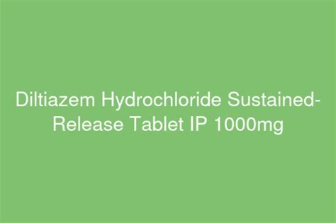Diltiazem Sr Tab 1000mg Supplier In India Gmp Manufacturer