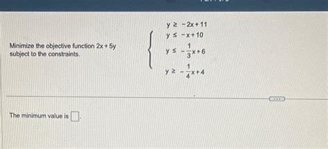Solved Minimize The Objective Function 2x5y Subject To The