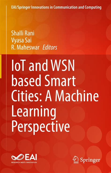 Iot And Wsn Based Smart Cities A Machine Learning Perspective Eai Springer Innovations In