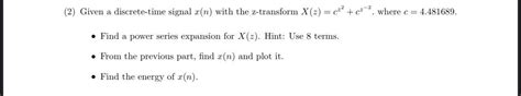 Solved Given A Discrete Time Signal X N With The Chegg