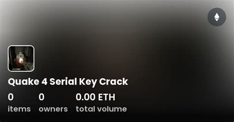 quake 4 serial key crack collection opensea