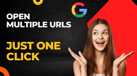 How To Open Multiple Urls In Chrome Open Multiple Urls Just One Click