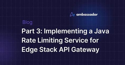 Java Rate Limiting For Edge Stack Api Implementation Guide