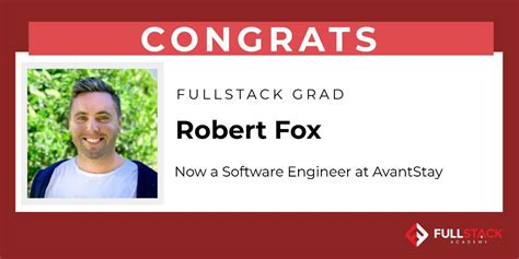 Congrats To Our Grad Robert Fox Now A Software Engineer At Avantstay Fullstack Academy 10