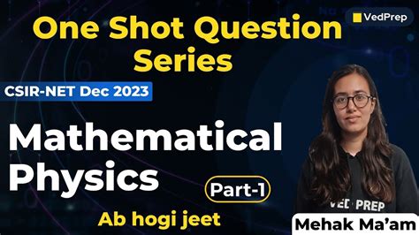 Mathematical Physics One Shot Question Series Csir Net Dec 2023