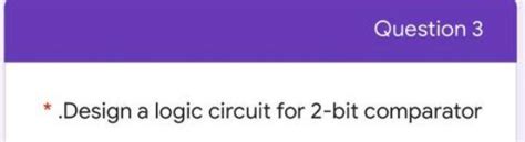 Solved Question Design A Logic Circuit For Bit Chegg Com