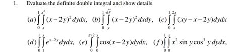 Solved Evaluate The Definite Double Integral And Show Chegg