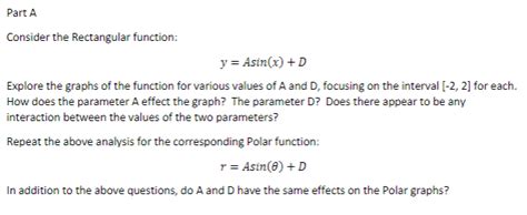 Solved Part A Consider The Rectangular Function Y Asin X Chegg Com