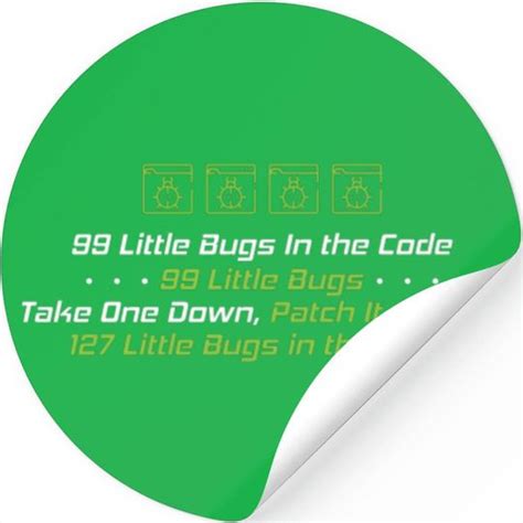 99 Little Bugs In The Code Programmer Coding Stickers