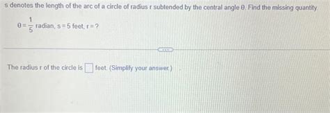Solved S Denotes The Length Of The Arc Of A Circle Of Radius Chegg