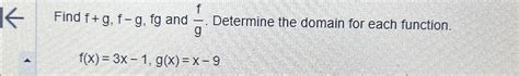 Solved Find F G F G Fg And Fg Determine The Domain For Chegg