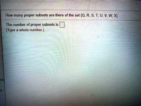 solved how many proper subsets are there of the set q r s t u v