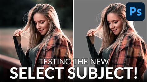 Testing The New Select Subject Tool In Photoshop 2020 Dezign Ark