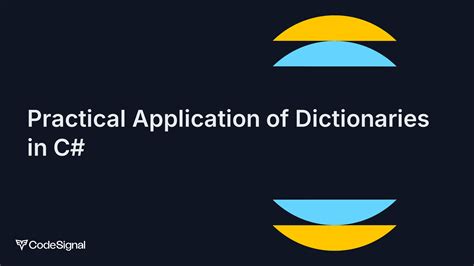 Practical Application Of Dictionaries In C Codesignal Learn