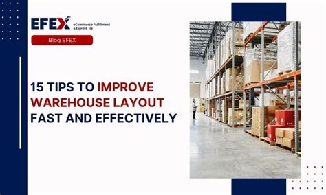 15 Tips To Improve Warehouse Layout Fast And Effective