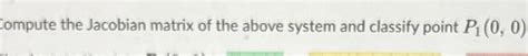 Solved The Following Is A Nonlinear System Of ODEs Chegg