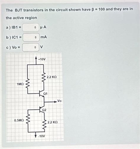 Solved The Bjt Transistors In The Circuit Shown Have 10
