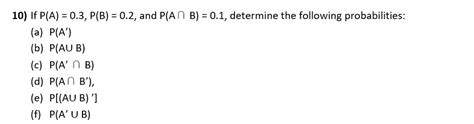 Solved 10 If P A 0 3 P B 0 2 And P An B 0 1