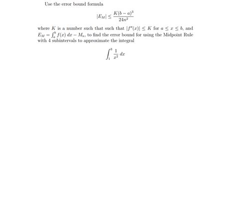 solved use the error bound formula k b − a 3 em 24n2 where