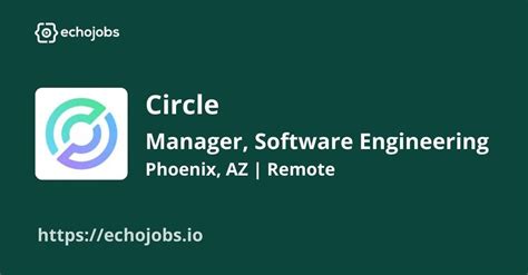 Circle Is Hiring Manager Software Engineering Usd 182k 240k Phoenix