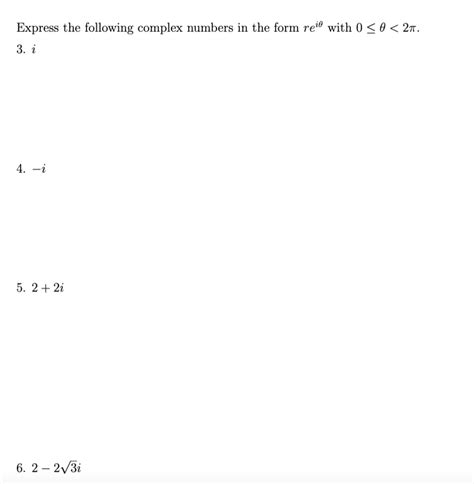 Solved Express The Following Complex Numbers In The Form Chegg