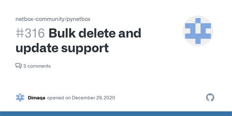 bulk delete and update support · issue 316 · netbox community pynetbox