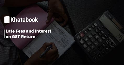 Late Fees And Interest On GST Return
