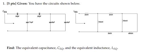 solved 1 [5 pts] given you have the circuits shown below