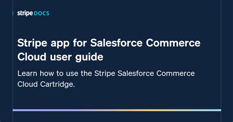Stripe App For Salesforce Commerce Cloud User Guide Stripe Documentation