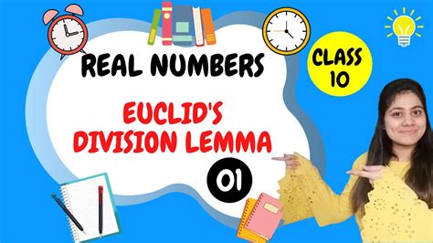 Real Numbersclass 10 Maths Chapter 1euclids Division Lemmacbse