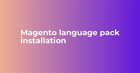 magento language pack installation webkul blog