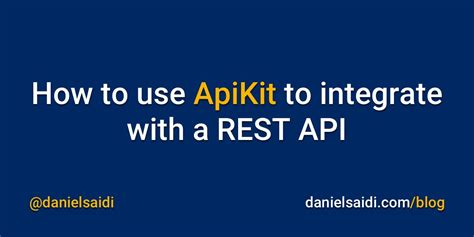 Using Apikit To Integrate With A Rest Api Daniel Saidi