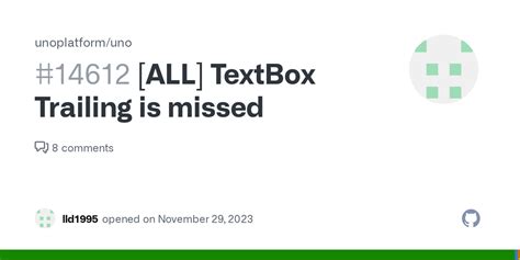 All Textbox Trailing Is Missed · Issue 14612 · Unoplatformuno · Github