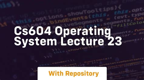 Cs604 Operating System Lecture 23 Youtube