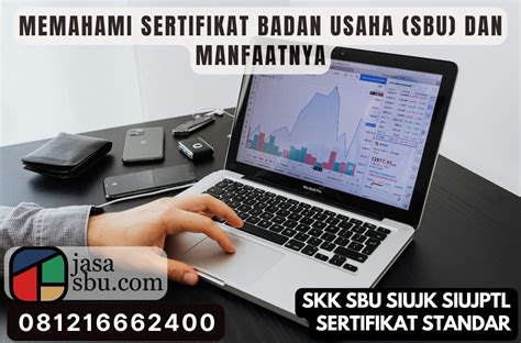 Memahami Sertifikat Badan Usaha SBU Dan Manfaatnya Jasa Pembuatan SBU SIUJK SMK NIB ISO SKK