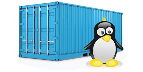 Linux Containers Are Here To Stay Open Source For You