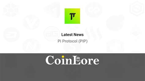 Pi Protocol Pip News Coinlore