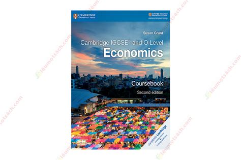 [sách] Cambridge Igcse And O Level Economics 2nd Edition 2018 Coursebook By Susan Grant