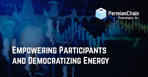 Empowering Participants And Democratizing Energy