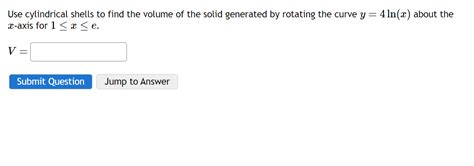 Solved Use Cylindrical Shells To Find The Volume Of The