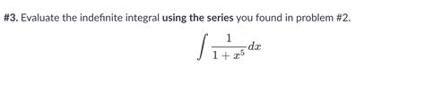3 evaluate the indefinite integral using the