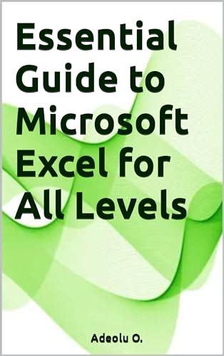 Essential Guide To Microsoft Excel For All Levels By Adeolu O Goodreads