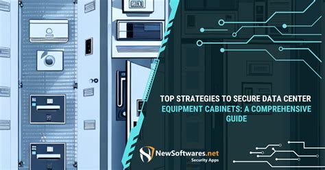Top Strategies To Secure Data Center Equipment Cabinets A