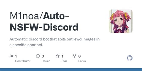 GitHub M1noa Auto NSFW Discord Automatic Discord Bot That Spits Out Lewd Images In A Specific